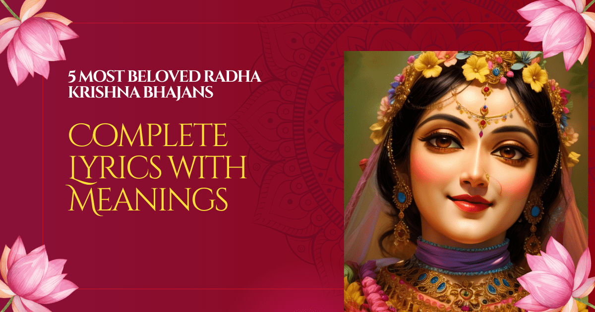 Radha Krishna Bhajan Lyrics: 5 Most Beloved Devotional Songs with Meanings